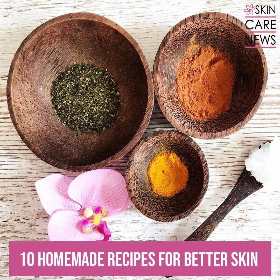10 Homemade Recipes For Better Skin - Skin Care Top News