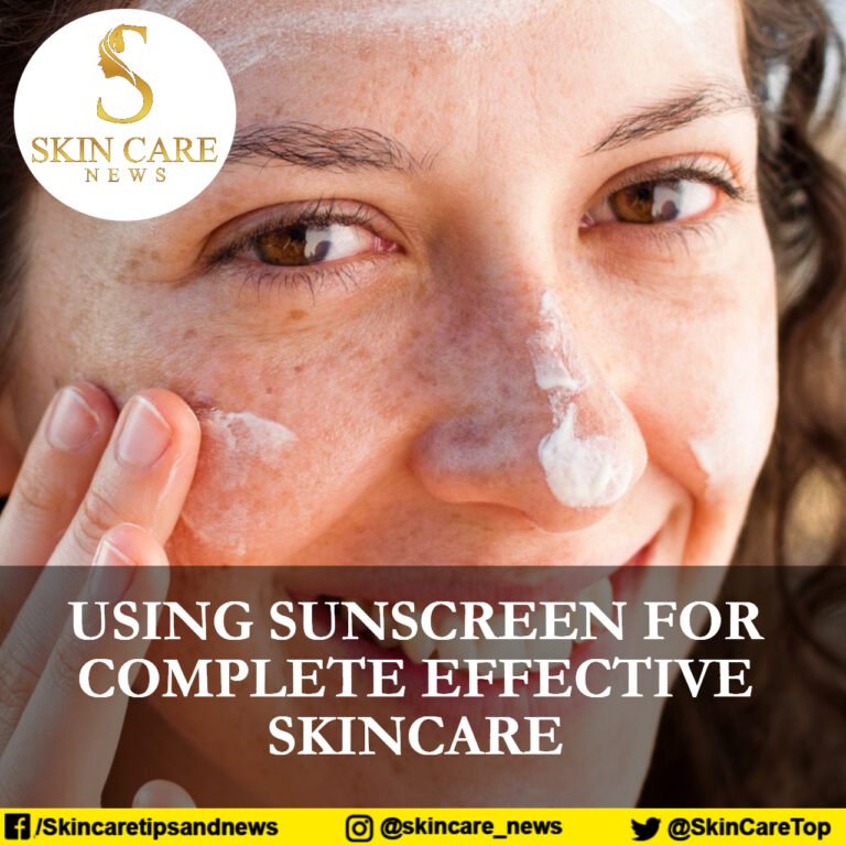Using sunscreen for complete effective skincare.....
