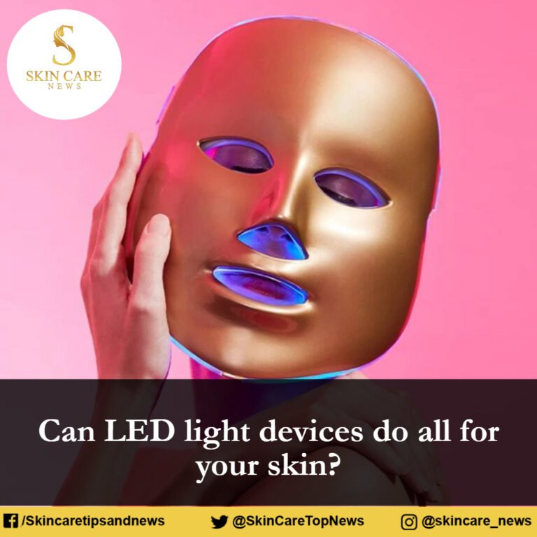 Can LED light devices do all for your beautiful skin?