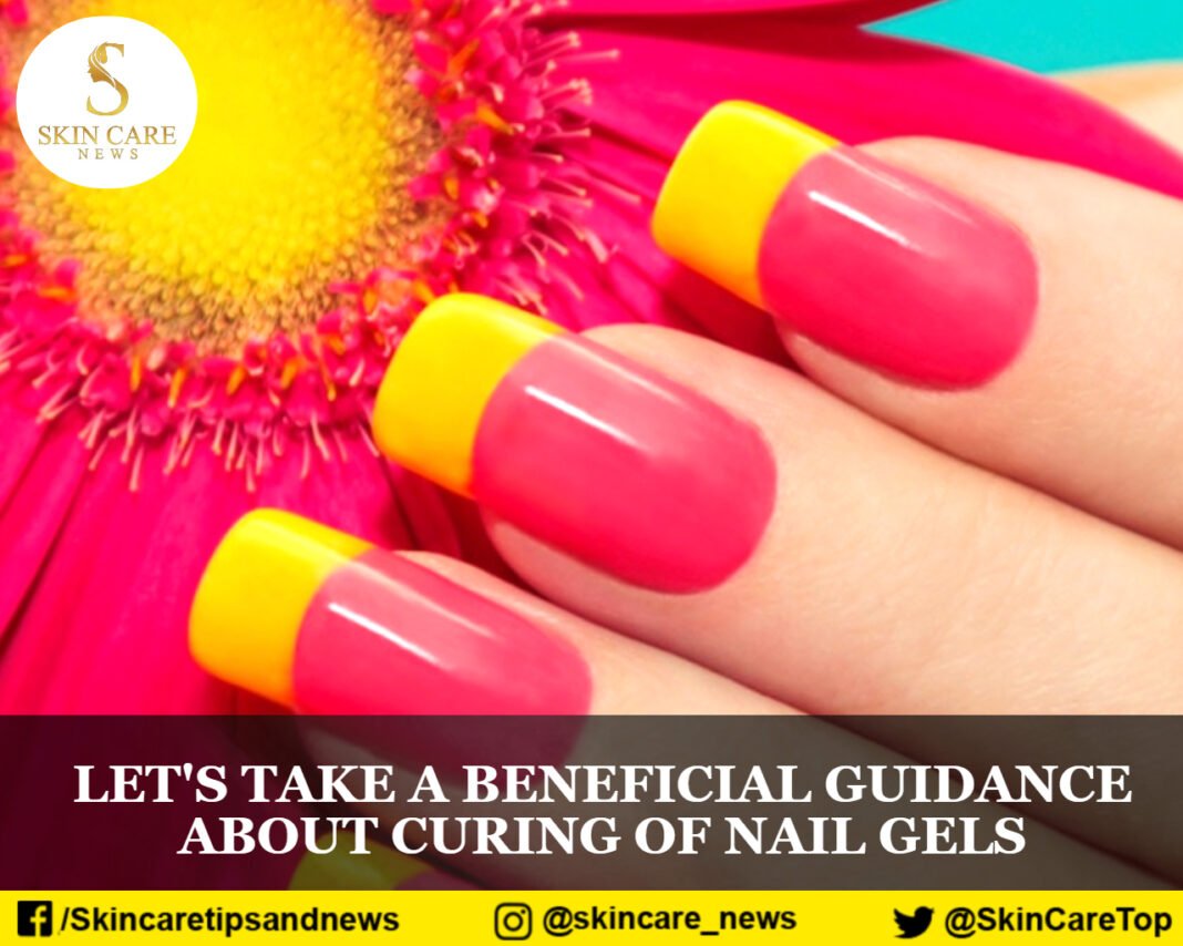 LET'S TAKE A BENEFICIAL GUIDANCE ABOUT CURING OF NAIL GELS