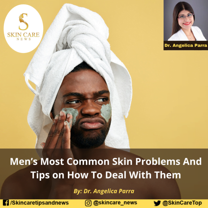 Men’s Most Common Skin Problems And Tips on How To Deal With Them