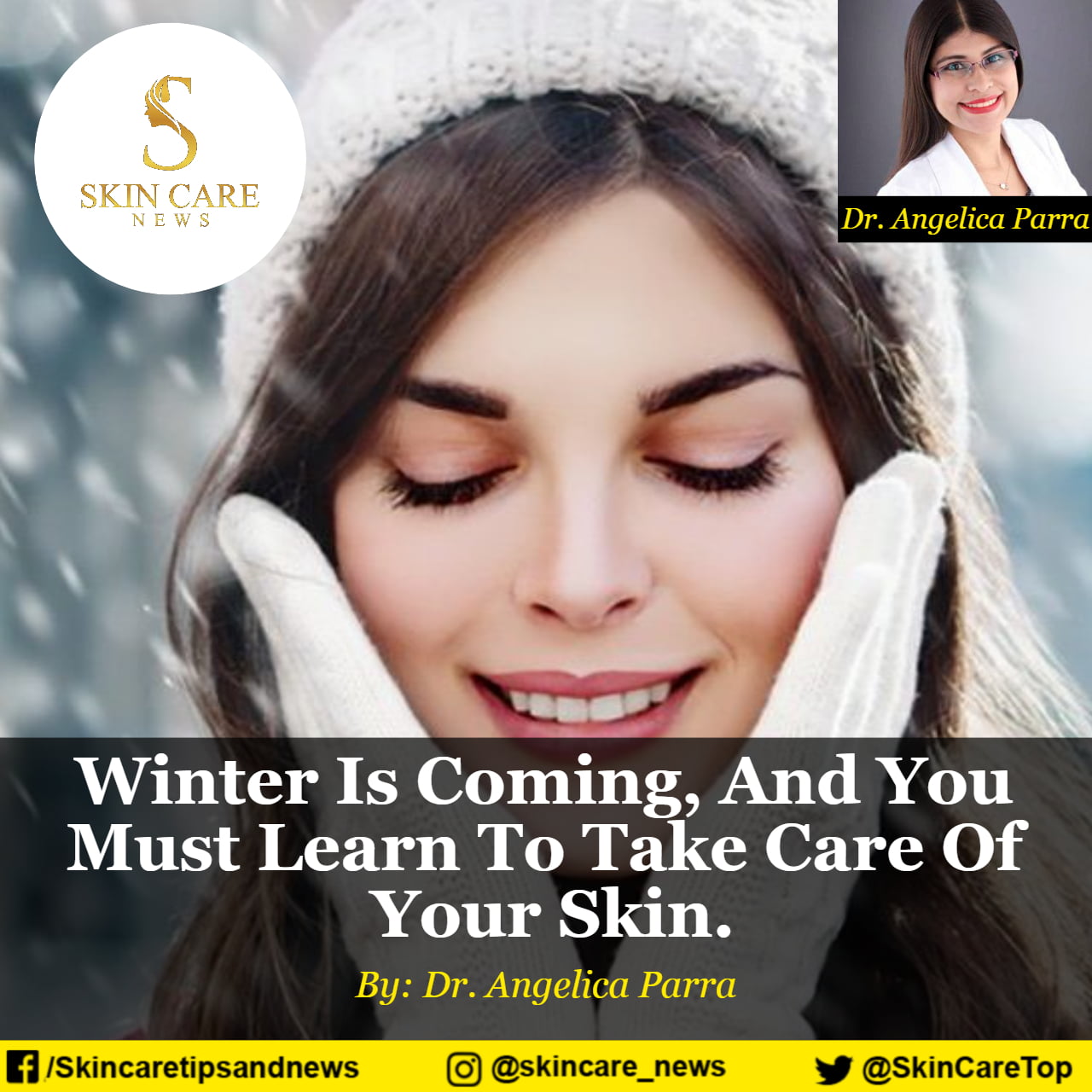 Winter Is Coming, And You Must Learn To Take Care Of Your Skin.