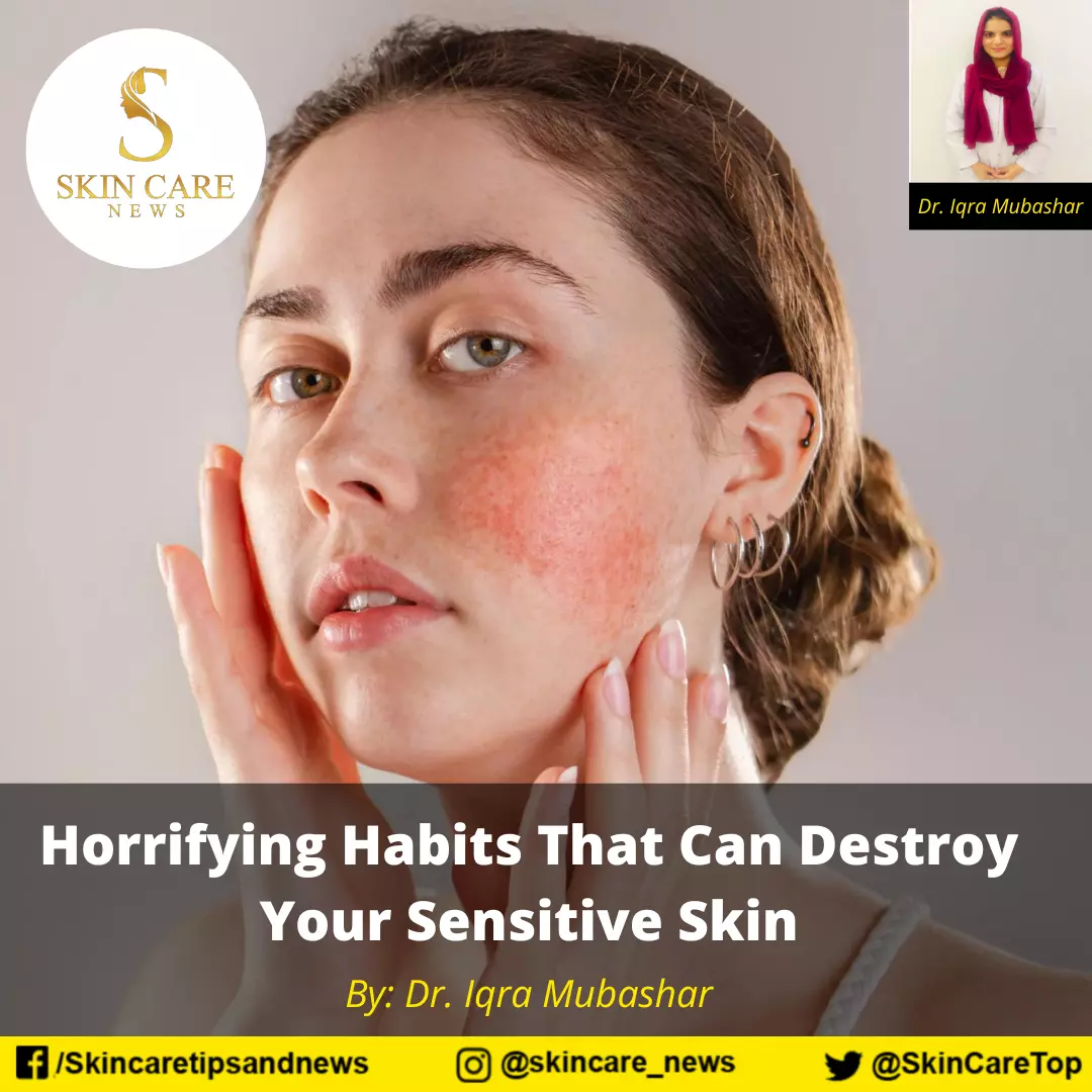 Horrifying Habits That Can Destroy Your Sensitive Skin