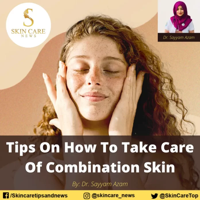 Tips On How To Take Care Of Combination Skin