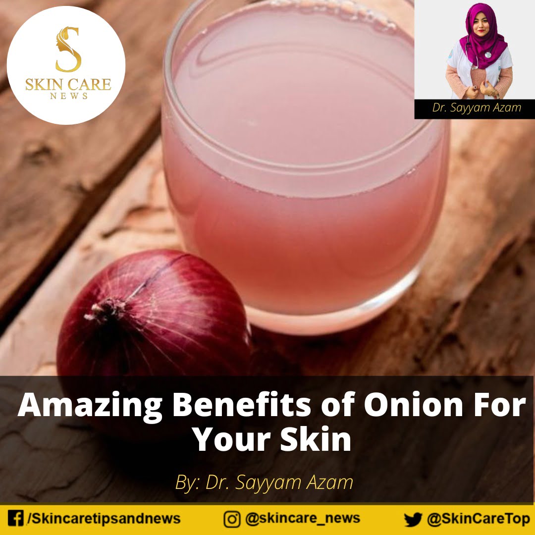 Amazing Benefits of Onion For Your Skin
