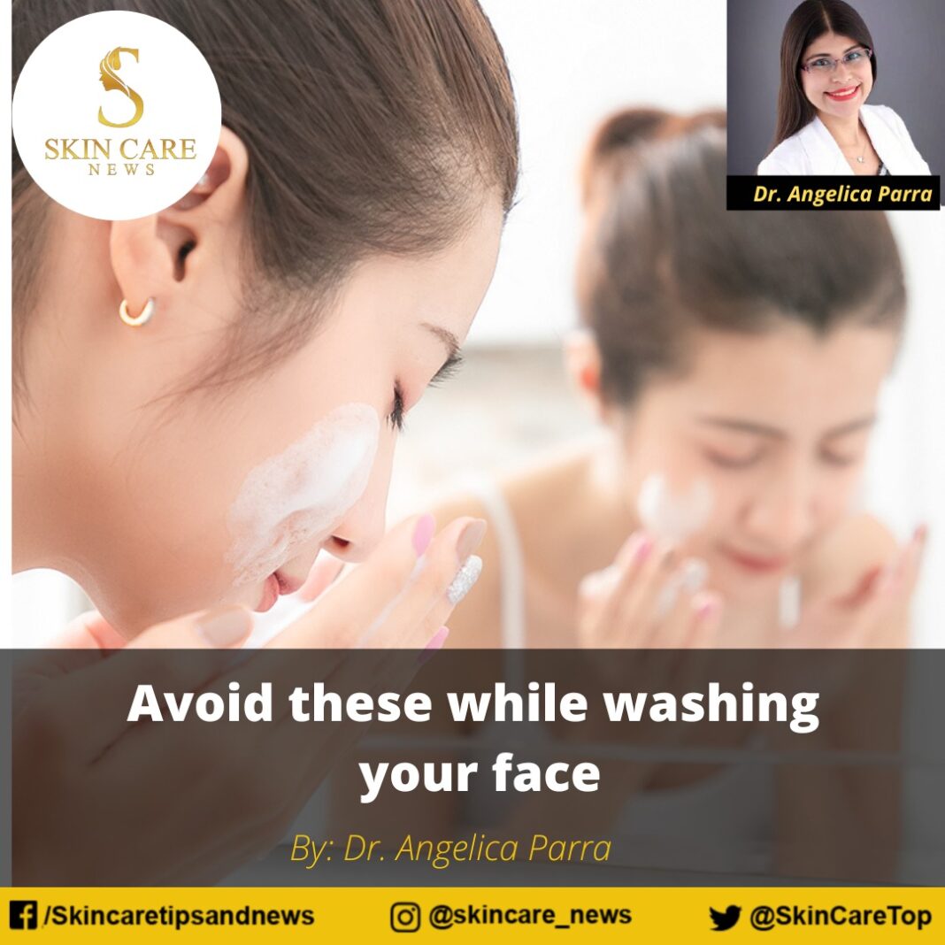Avoid these while washing your face - Skin Care Top News